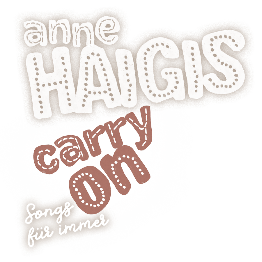 Anne Haigis – | "CARRY ON" – Das aktuelle Album.